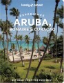 Køb Experience Aruba, Bonaire & Curacao - Lonely Planet - english book ...