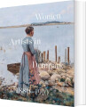 Køb Women Artists In Denmark 1880-1910 : In Search Of The Modern af ...