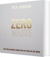 Køb Zero Waste af Bea Johnson - bog hæftet - Gucca.dk