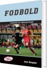 Fodbold - Træning Og Undervisning af Jens Bangsbo - Indbundet Bog - Gucca.dk