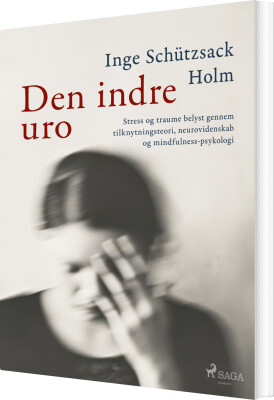 Køb Den Indre Uro af Inge Schützsack Holm - bog hæftet - Gucca.dk