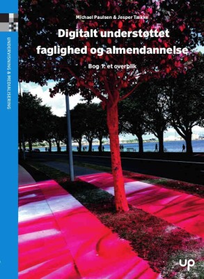 Digitalt Understøttet Faglighed Og Almendannelse af Michael Paulsen - Hæftet Bog - Gucca.dk