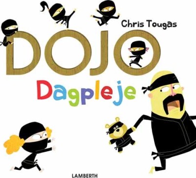 Dojo Dagpleje af Chris Tougas - Indbundet Bog - Gucca.dk