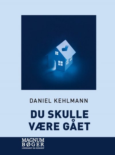 Køb Du Skulle Være Gået - Magnaprint af Daniel Kehlmann - bog indbundet ...