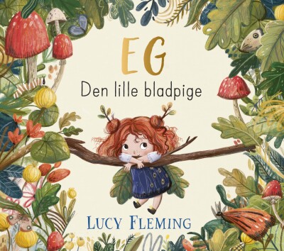 Eg - Den Lille Bladpige af Lucy Flemming - Hardback Bog - Gucca.dk