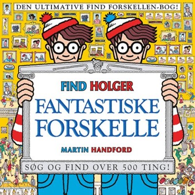 Køb Find Holger - Fantastiske Forskelle af Martin Handford - bog ...