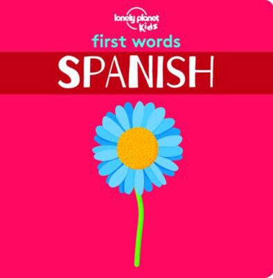 First Words: Spanish - Lonely Planet Kids - English Book - Gucca.dk