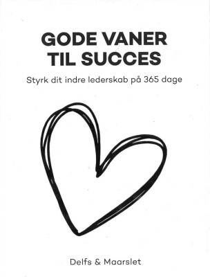 Gode Vaner Til Succes af Bettinna Delfs - Hæftet Bog - Gucca.dk