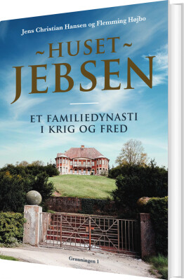 Huset Jebsen af Jens Christian Hansen - Indbundet Bog - Gucca.dk