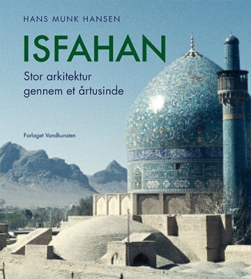 Køb Isfahan af Hans Munk Hansen - bog indbundet - Gucca.dk