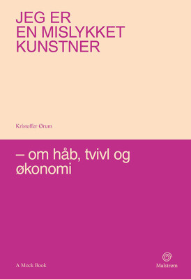 Køb Jeg Er En Mislykket Kunstner af Kristoffer Ørum - bog hæftet - Gucca.dk