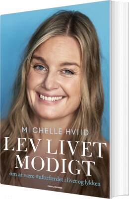 Lev Livet Modigt af Michelle Hviid - Hæftet Bog - Gucca.dk