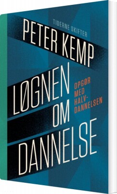 Løgnen Om Dannelse af Peter Kemp - Hæftet Bog - Gucca.dk