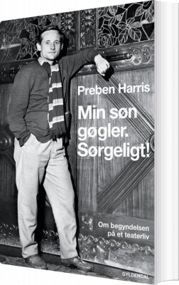 Min Søn Gøgler. Sørgeligt! af Preben Harris - Hæftet Bog - Gucca.dk