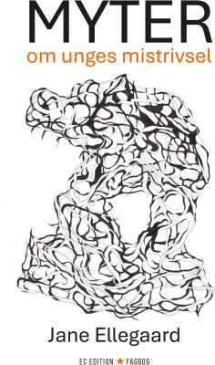 Køb Myter Om Unges Mistrivsel af Jane Ellegaard - bog hæftet - Gucca.dk