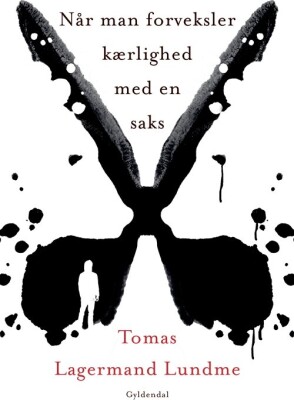 Når Man Forveksler Kærlighed Med En Saks af Tomas Lagermand Lundme - Hæftet Bog - Gucca.dk