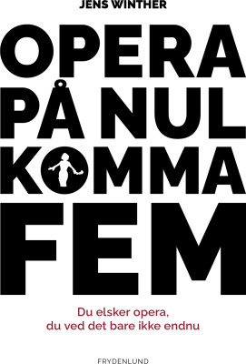 Køb Opera På Nul Komma Fem af Jens Winther - bog hæftet - Gucca.dk