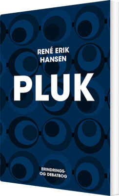 Køb Pluk af René Erik Hansen - bog hæftet - Gucca.dk