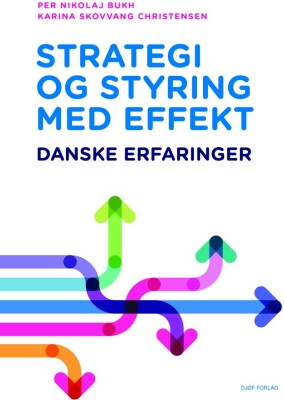 Køb Strategi Og Styring Med Effekt af Per Nikolaj Bukh - bog hæftet ...