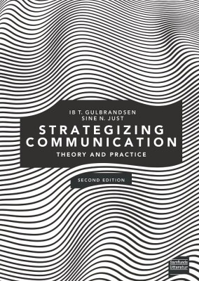 Strategizing Communication af Sine Nørholm Just - English Book - Gucca.dk