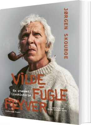 Køb Vilde Fugle Flyver - En Utæmmet Livshistorie af Jørgen Skouboe ...