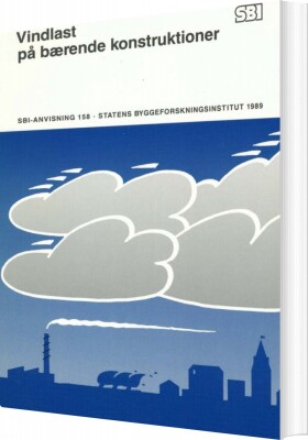 Køb Sbi-anvisning 158 - Vindlast På Bærende Konstruktioner af Svend Ole ...