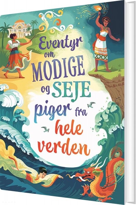 Eventyr Om Modige Og Seje Piger Fra Hele Verden af Gads Børnebøger ...