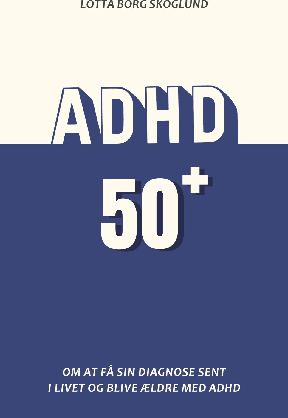 Adhd 50plus af Lotta Borg Skoglund - Hæftet Bog - Gucca.dk