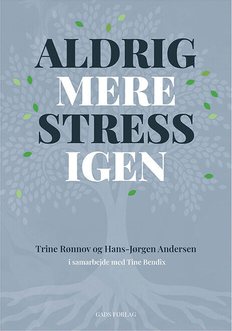 Aldrig Mere Stress Igen af Tine Bendix - Hæftet Bog - Gucca.dk