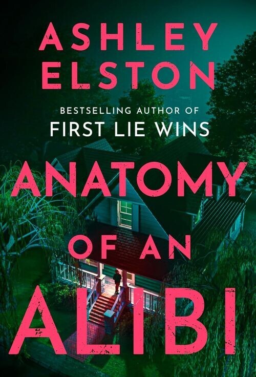 Køb Anatomy Of An Alibi af Ashley Elston - english book - Gucca.dk