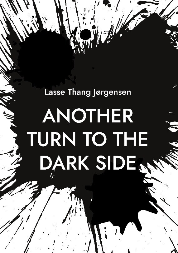 Another Turn To The Dark Side af Lasse Thang Jørgensen - English Book ...