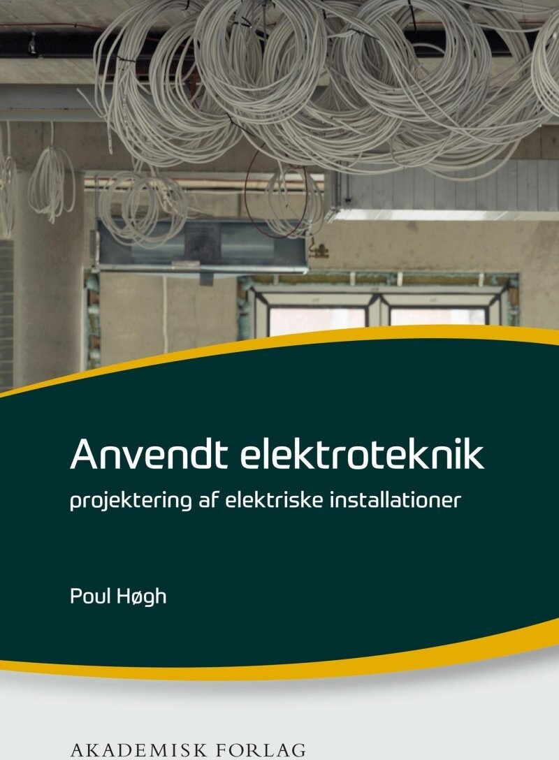 Køb Anvendt Elektroteknik - Projektering Af Elektriske Installationer ...