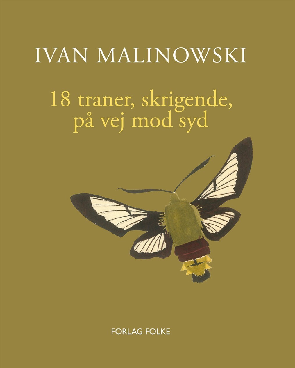 Køb 18 Traner, Skrigende, På Vej Mod Syd af Ivan Malinowski - bog ...