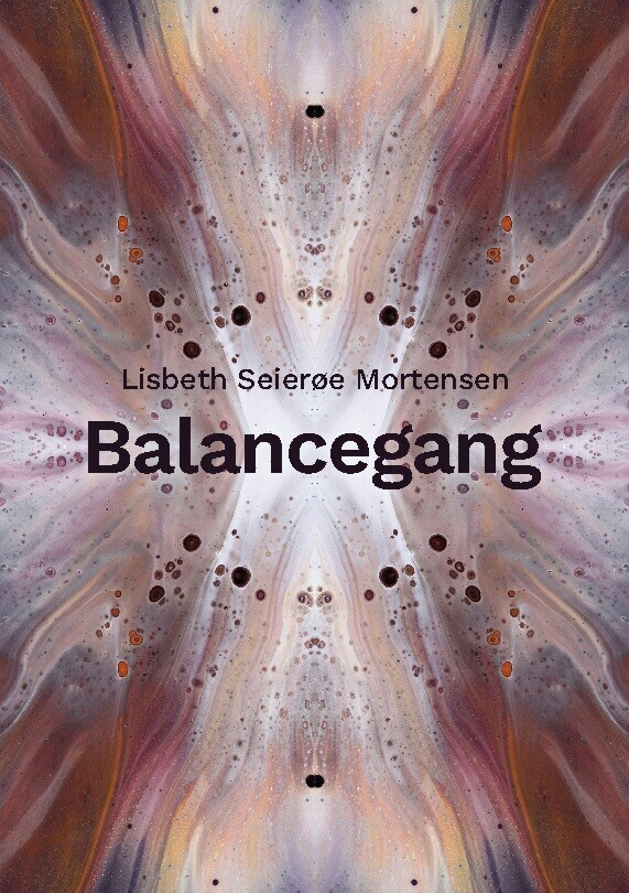 Køb Balancegang af Lisbeth Seierøe Mortensen - bog paperback - Gucca.dk