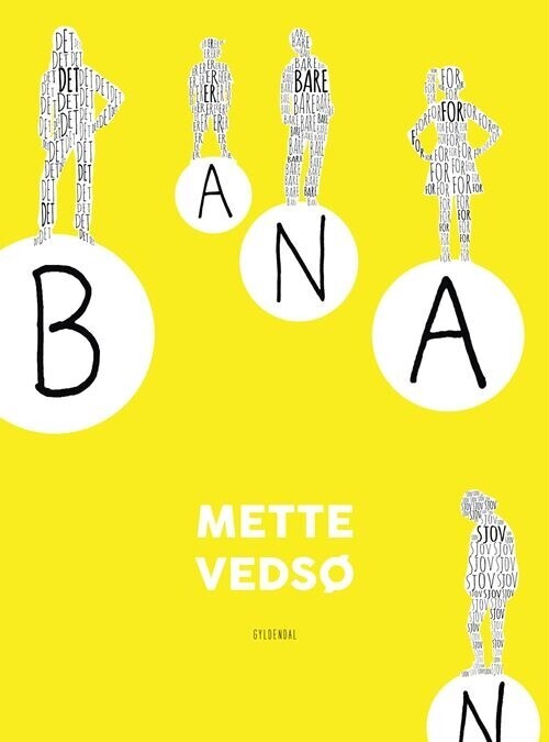 Banan af Mette Vedsø - Indbundet Bog - Gucca.dk