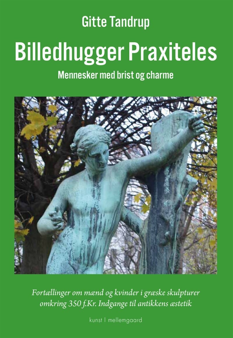 Køb Billedhugger Praxiteles af Gitte Tandrup - bog hæftet - Gucca.dk