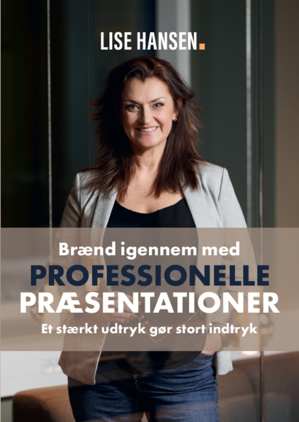 Brænd Igennem Med Professionelle Præsentationer af Lise Hansen - Hæftet Bog - Gucca.dk