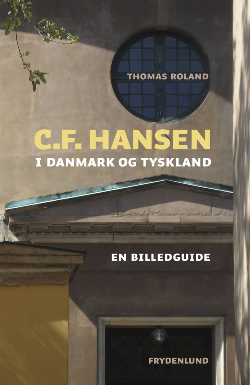 C.f. Hansen I Danmark Og Tyskland af Thomas Roland - Paperback Bog - Gucca.dk