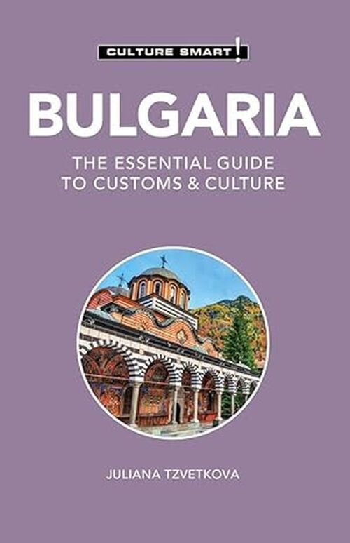 Culture Smart Bulgaria: The Essential Guide To Customs & Culture af ...