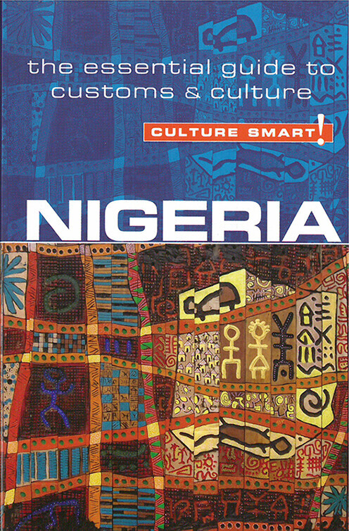 Culture Smart Nigeria: The Essential Guide To Customs & Culture af ...