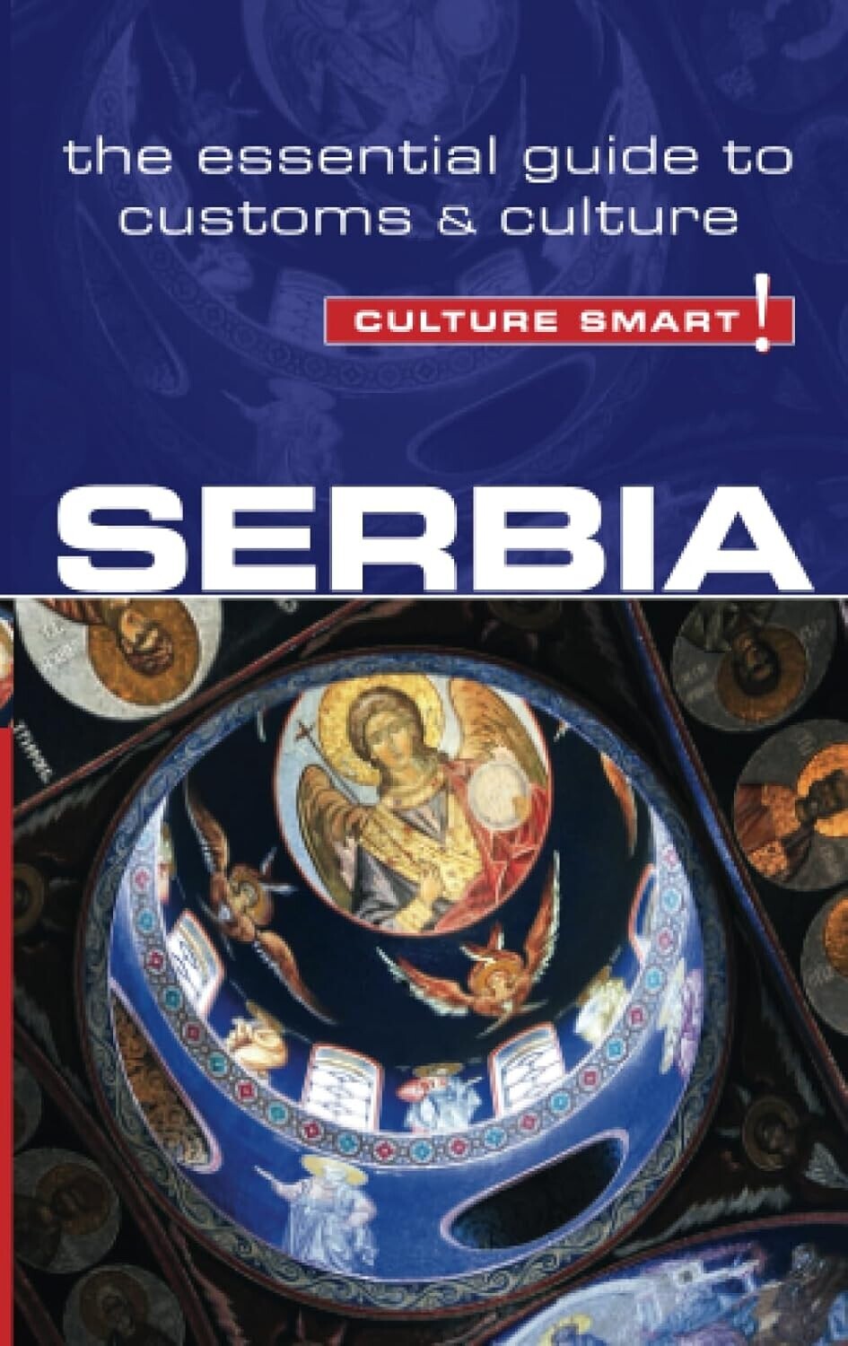 Culture Smart Serbia: The Essential Guide To Customs & Culture af Lara ...