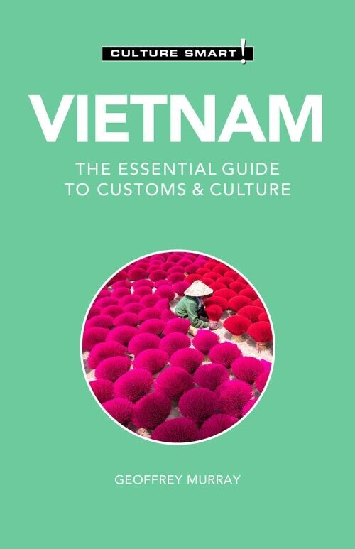 Culture Smart Vietnam: The Essential Guide To Customs & Culture af ...