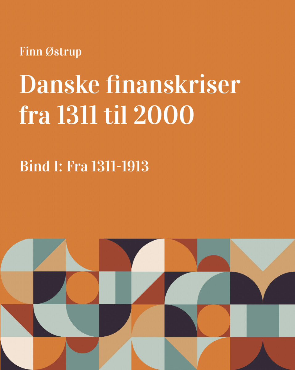 Danske Finanskriser Fra 1311 Til 2000 af Finn Østrup - Hæftet Bog - Gucca.dk