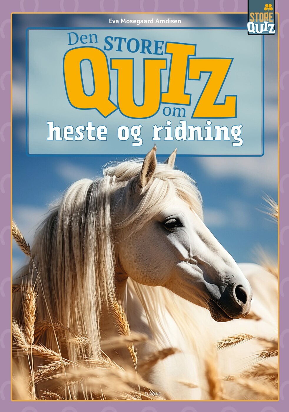 Køb Den Store Quiz Om Heste Og Ridning af Eva Mosegaard Amdisen - bog hardback - Gucca.dk