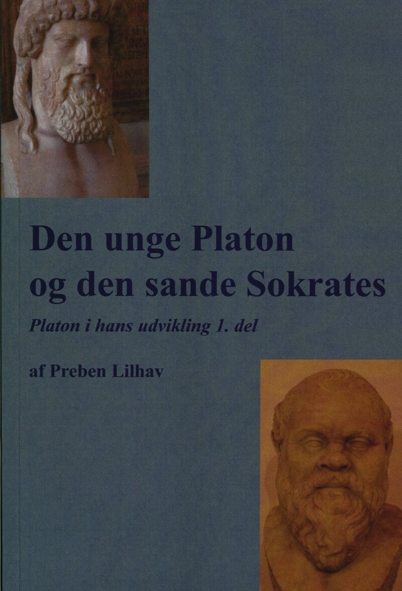 Køb Den Unge Platon Og Den Sande Sokrates af Preben Lilhav - bog hæftet ...