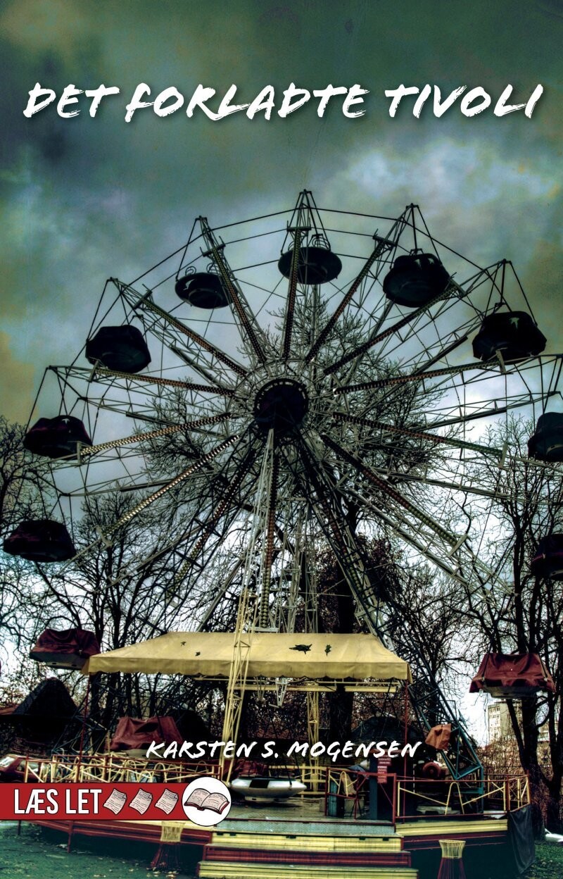 Det Forladte Tivoli af Karsten S. Mogensen - Hæftet Bog - Gucca.dk