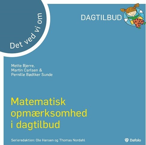 Køb Det Ved Vi Om - Matematisk Opmærksomhed I Dagtilbud? af Mette ...