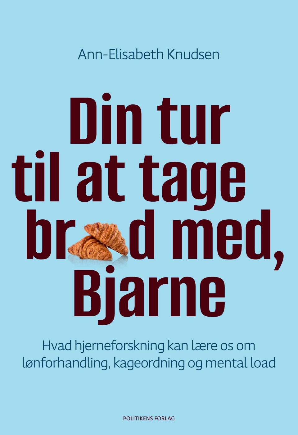 Køb Din Tur Til At Tage Brød Med, Bjarne af Ann-Elisabeth Knudsen - bog ...