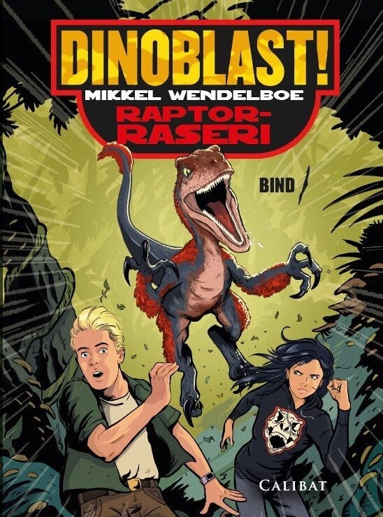 Dinoblast 1- Raptor-raseri af Mikkel Wendelboe - Indbundet Bog - Gucca.dk