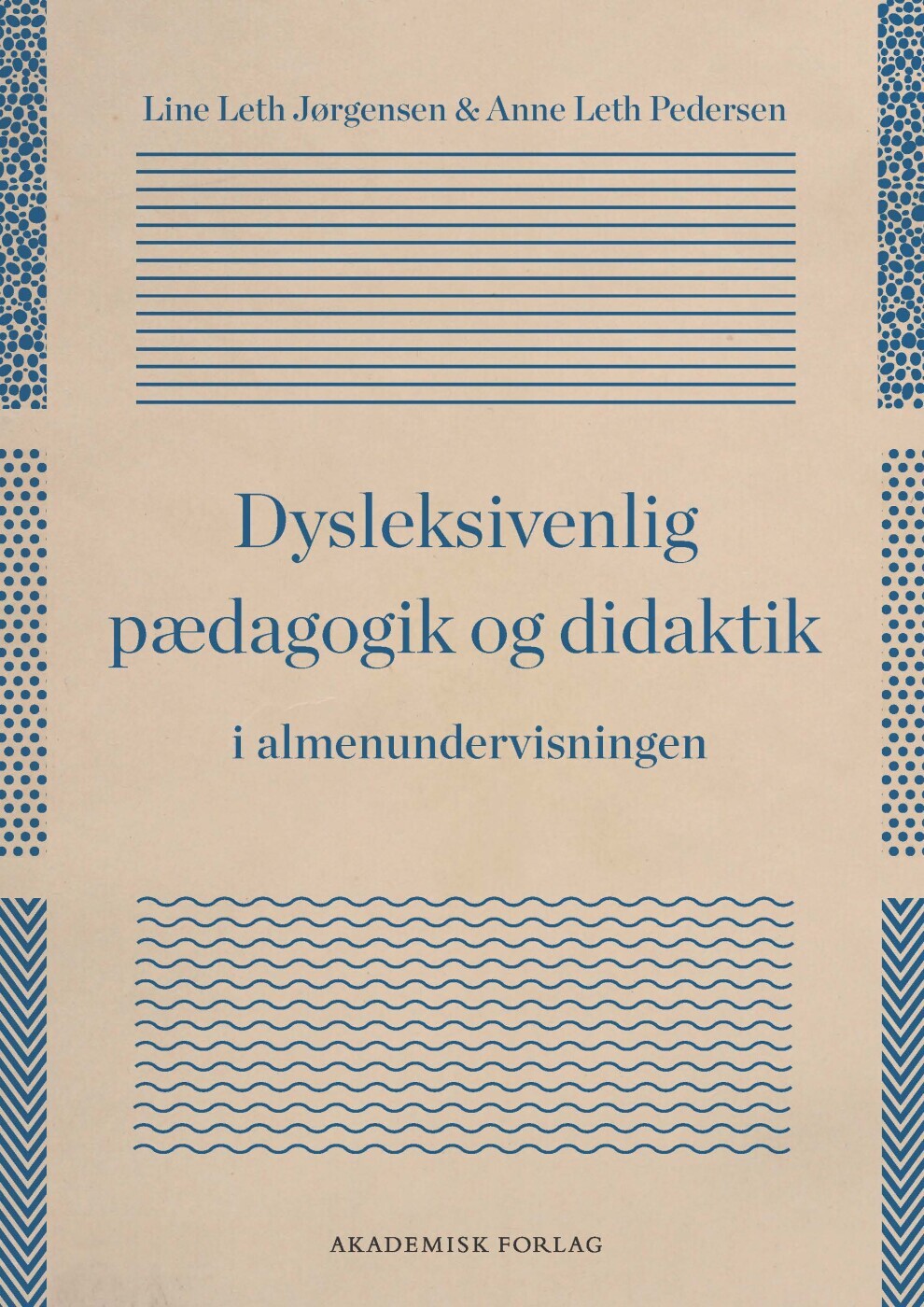 Køb Dysleksivenlig Pædagogik Og Didaktik I Almenundervisningen af Anne ...